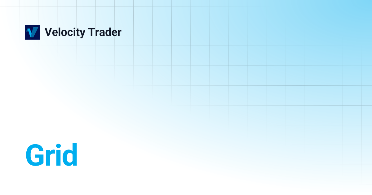Grid | Velocity Trader