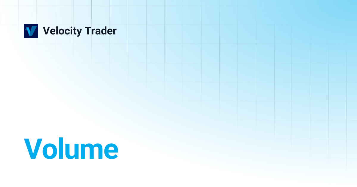 Volume | Velocity Trader