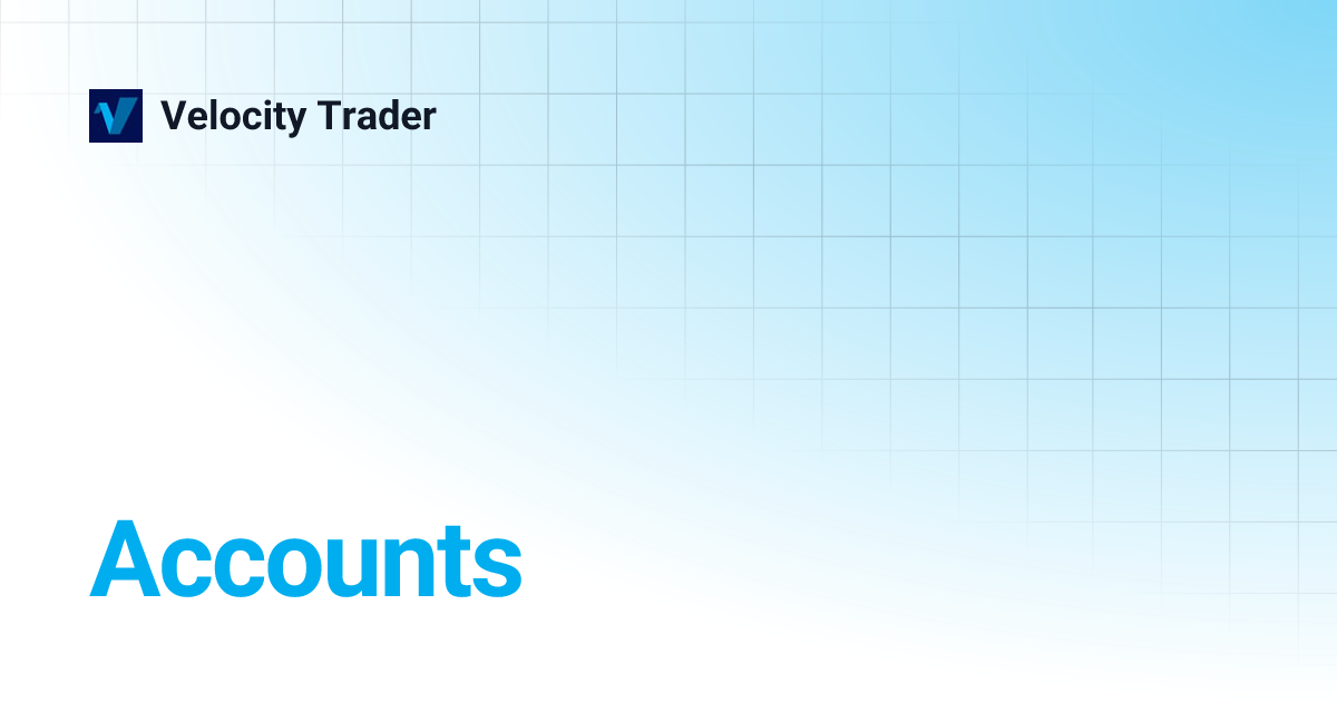 Accounts | Velocity Trader