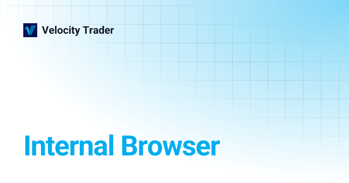Internal Browser | Velocity Trader